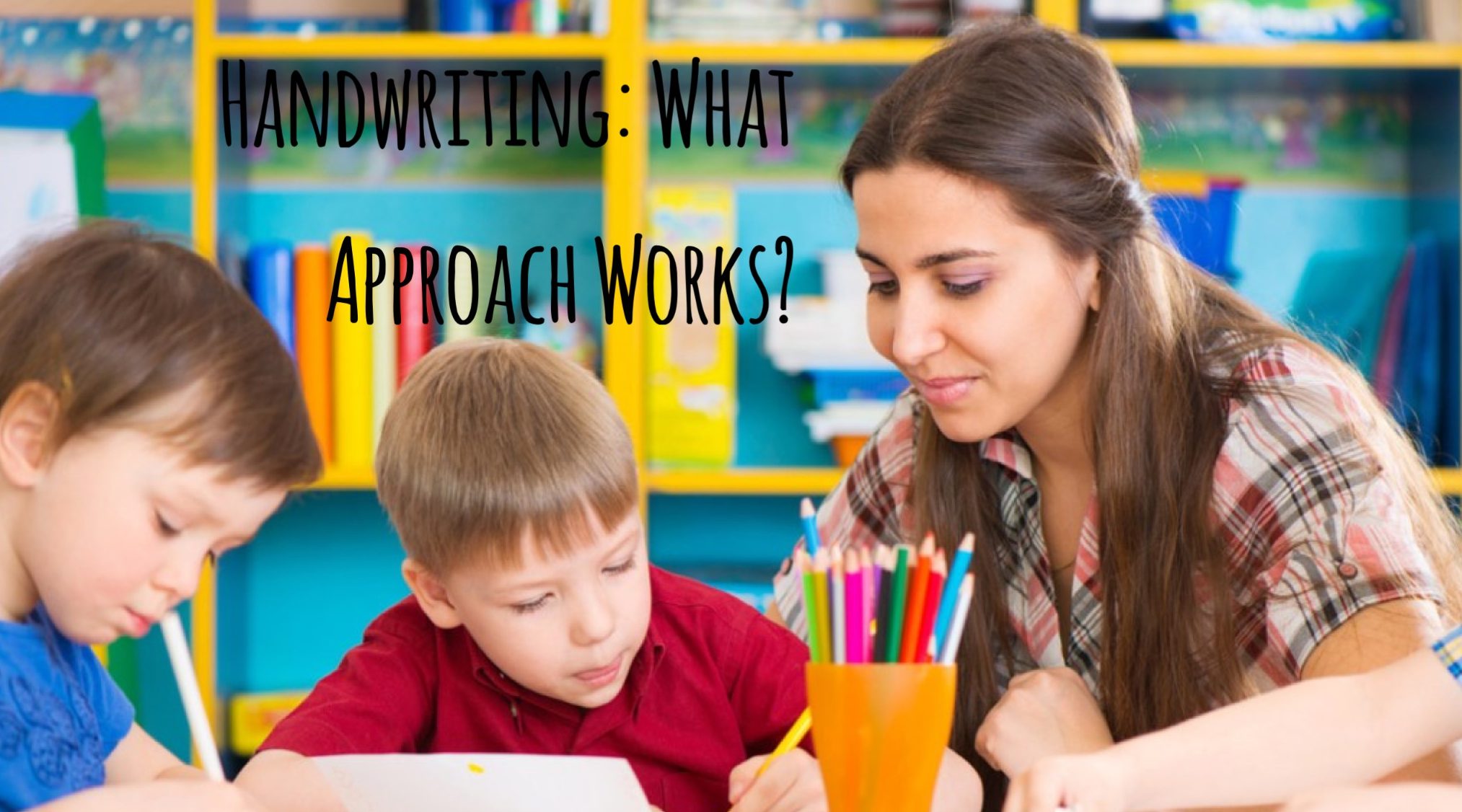 Handwriting: What Approach Works? - Sprout Pediatrics